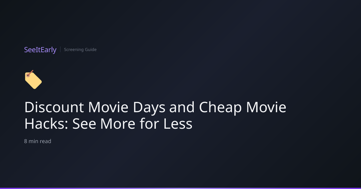 Discount Movie Days and Cheap Movie Hacks: See… | SeeItEarly